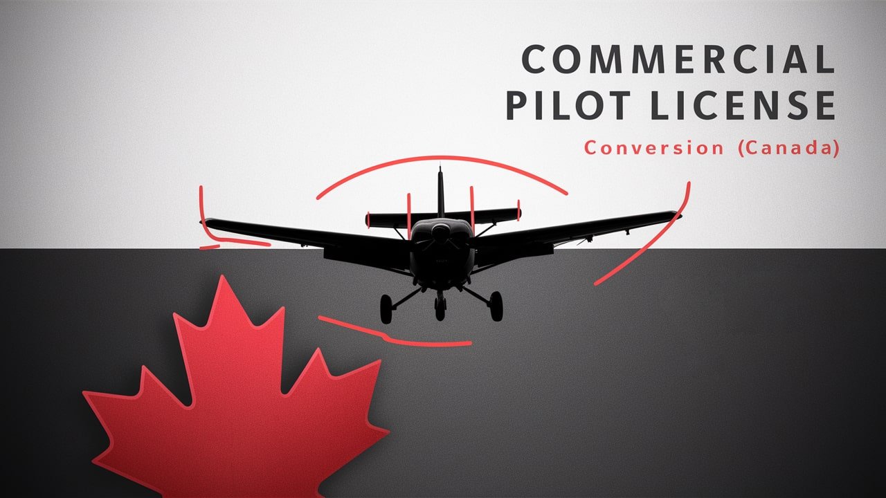 Commercial Pilot License Conversion - Canadian Flight Centre